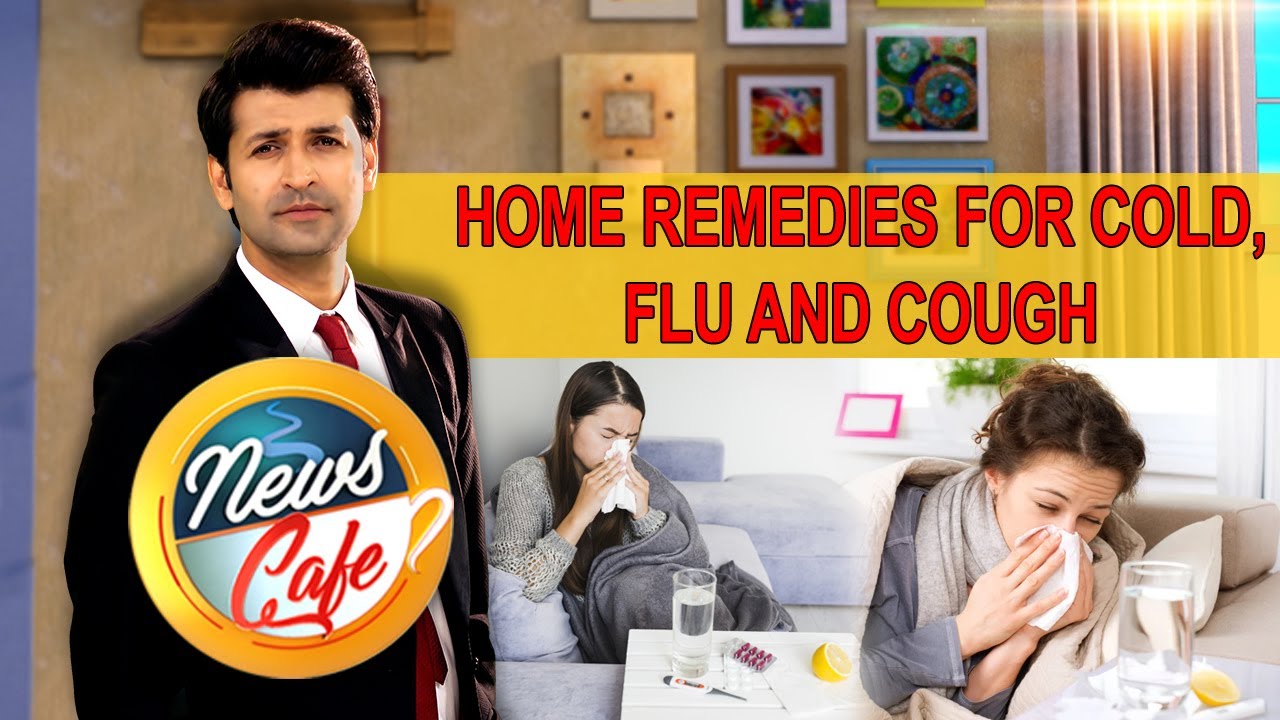 Home Remedies For Cold,Flu and Cough | News Cafe | 14 Nov 2022 - YouTube