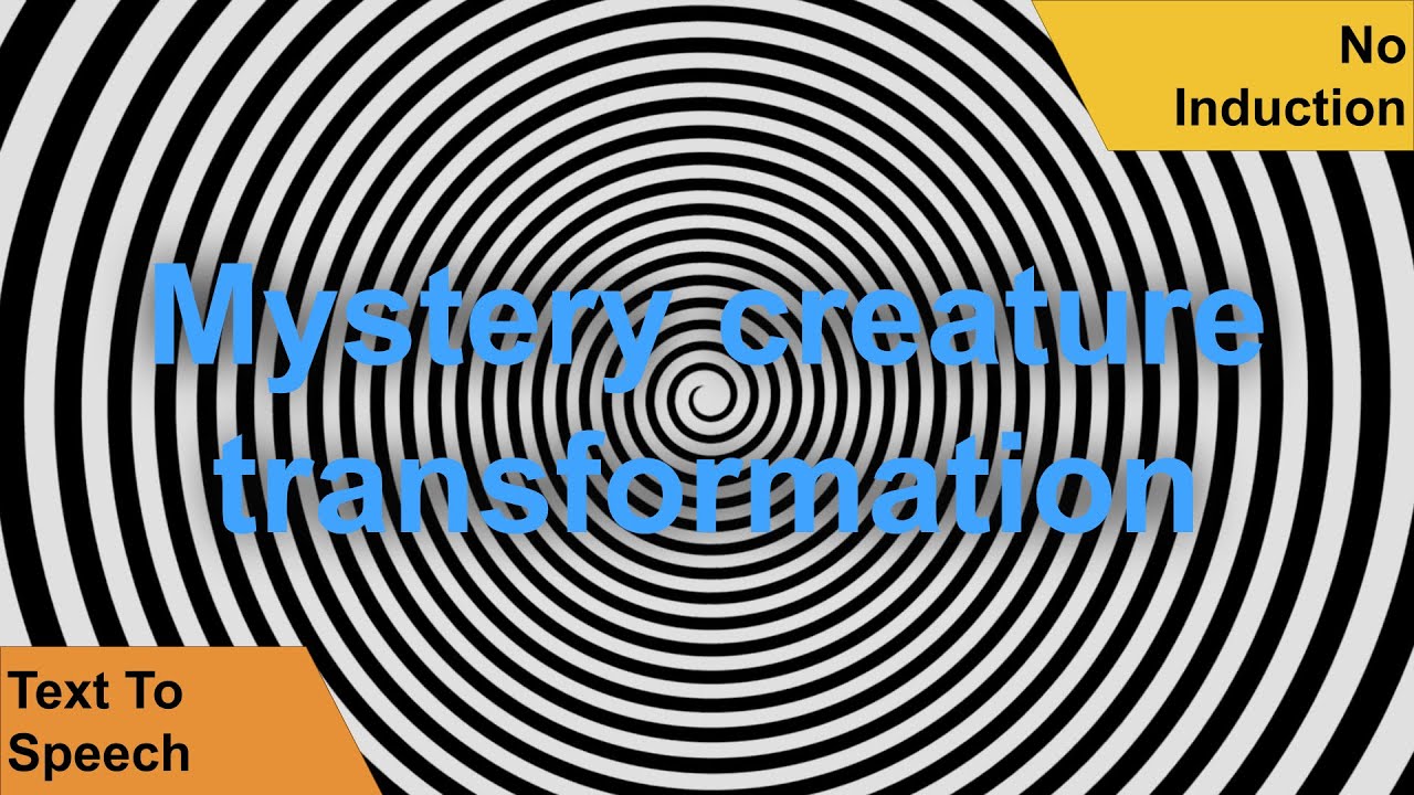 Mystery creature transformation hypnosis (no induction) - YouTube