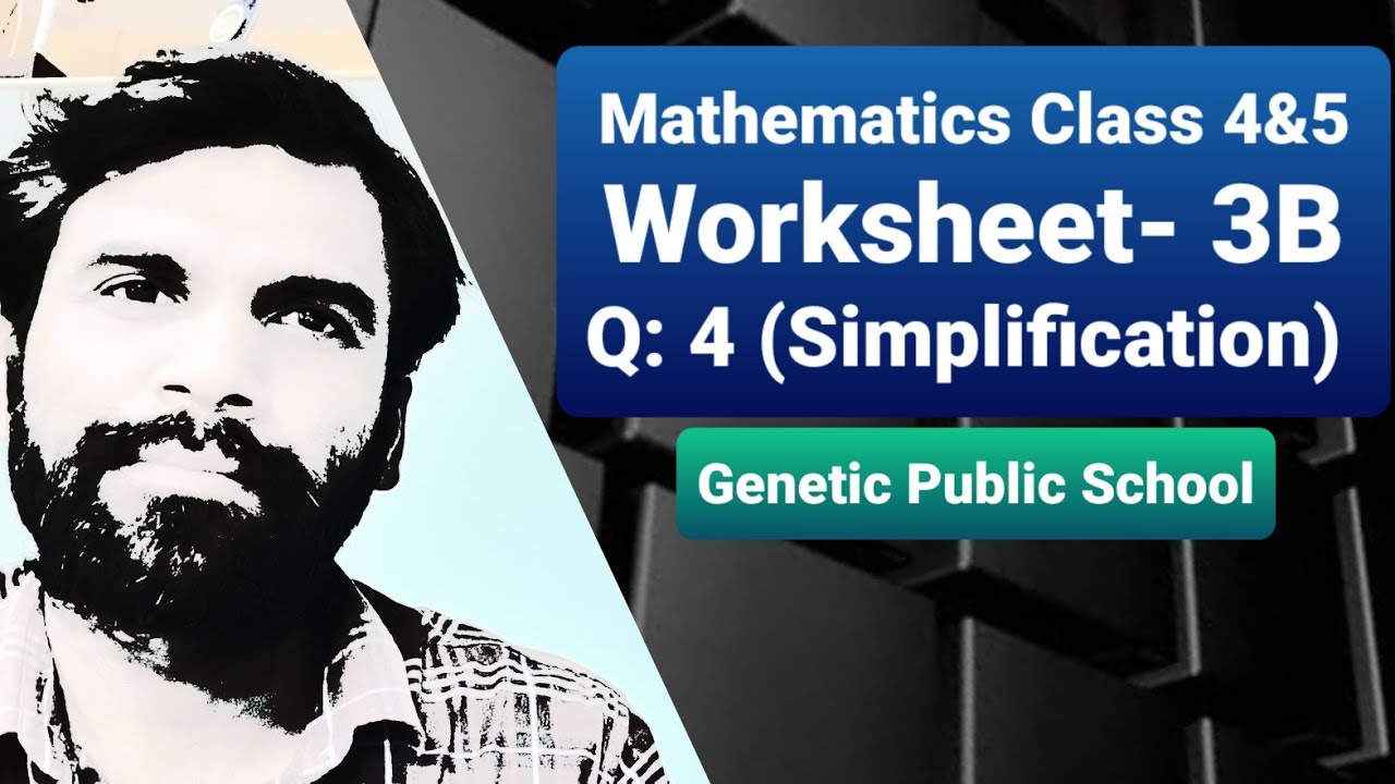 Mathematics Class 4&5 Worksheet-3B Q:4(Simplification) {V10} - YouTube