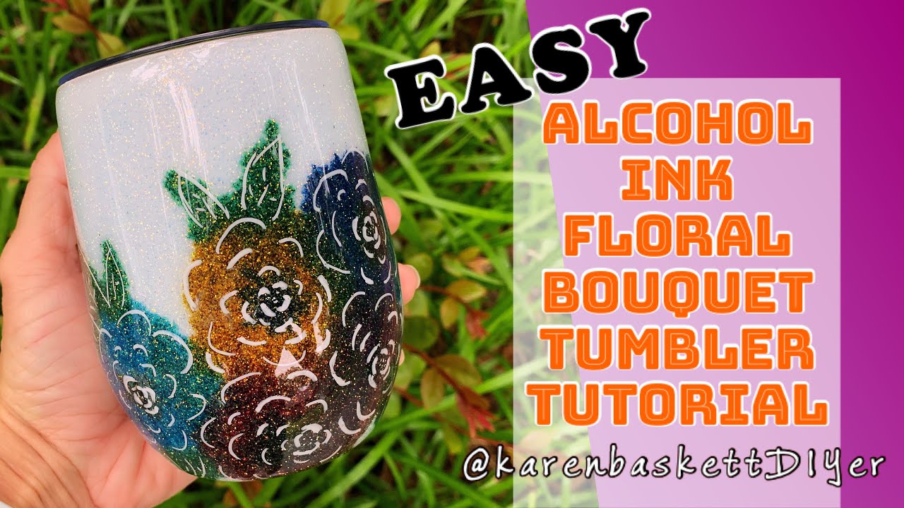 EASY Alcohol Ink Floral Tumbler Tutorial | COME LEARNNWITH ME - YouTube
