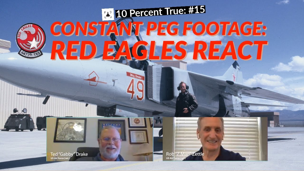 CONSTANT PEG Pilots React to Unseen Footage - 4477th TES Red Eagles ...