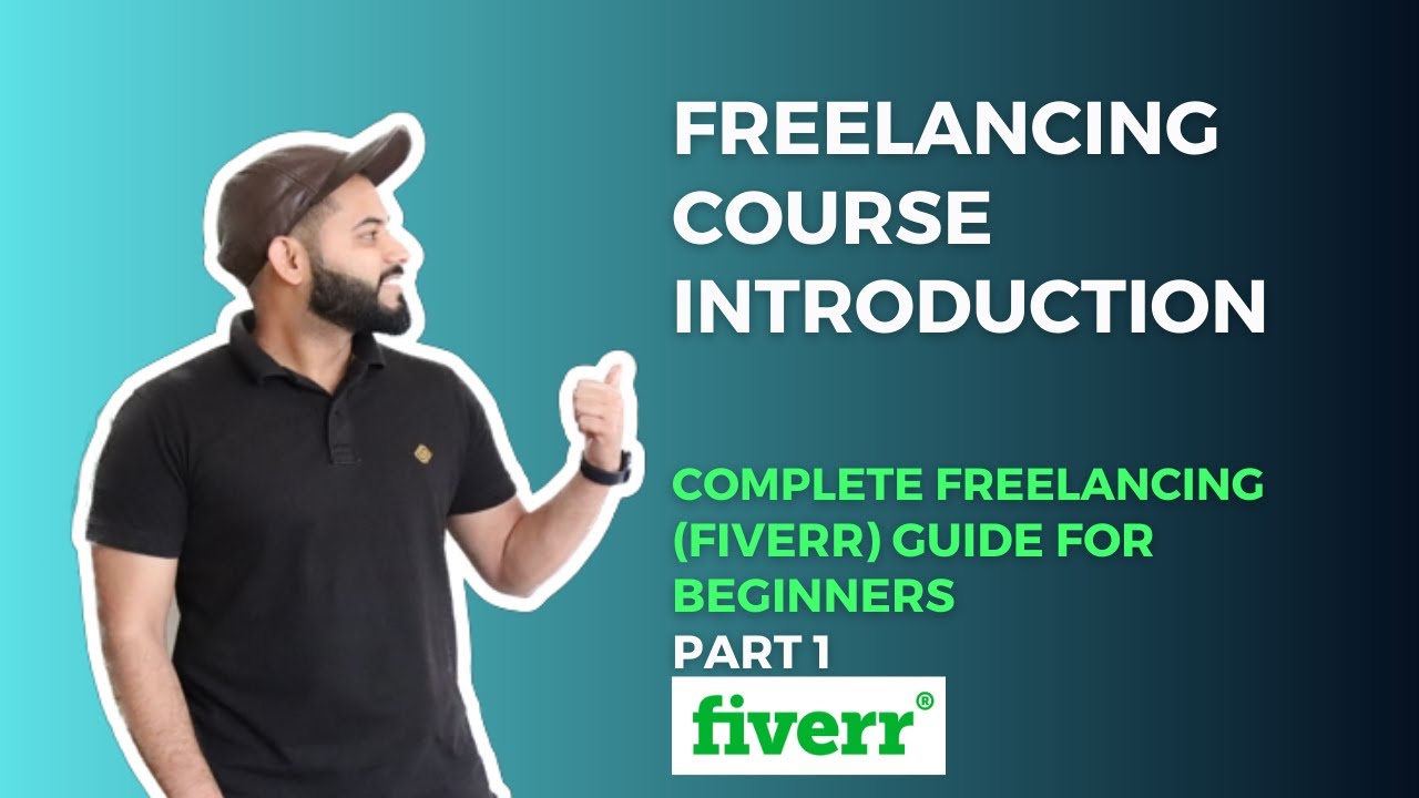Course Introduction (Part 1) | Freelancing (Fiverr) Complete course ...