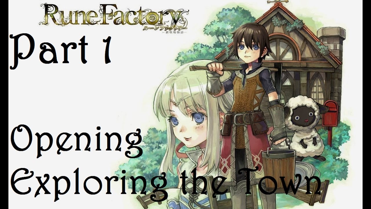 Rune Factory: A Fantasy Harvest Moon Part 1 - Opening and Exploring the ...