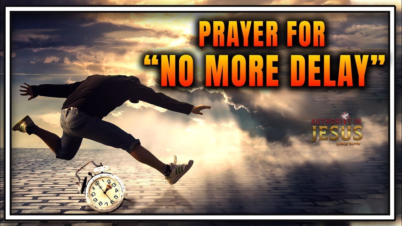 THE LORD WILL COMPENSATE YOU FOR THE DELAY... ||LET'S PRAY|| - YouTube