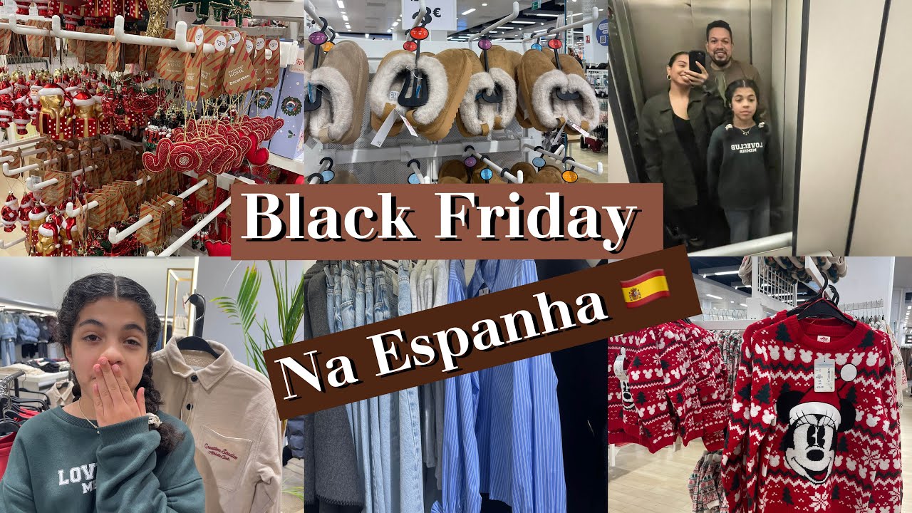 Black friday na Espanha 🇪🇸| compras 🛍️ - YouTube