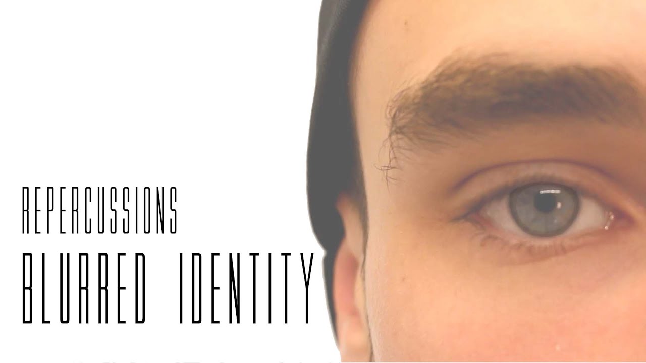 Blurred Identity - Repercussions - YouTube