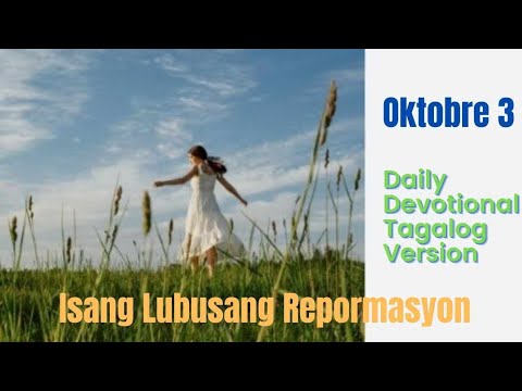 October 3 - Isang Lubusang Repormasyon (Daily Devotional-Tagalog ...
