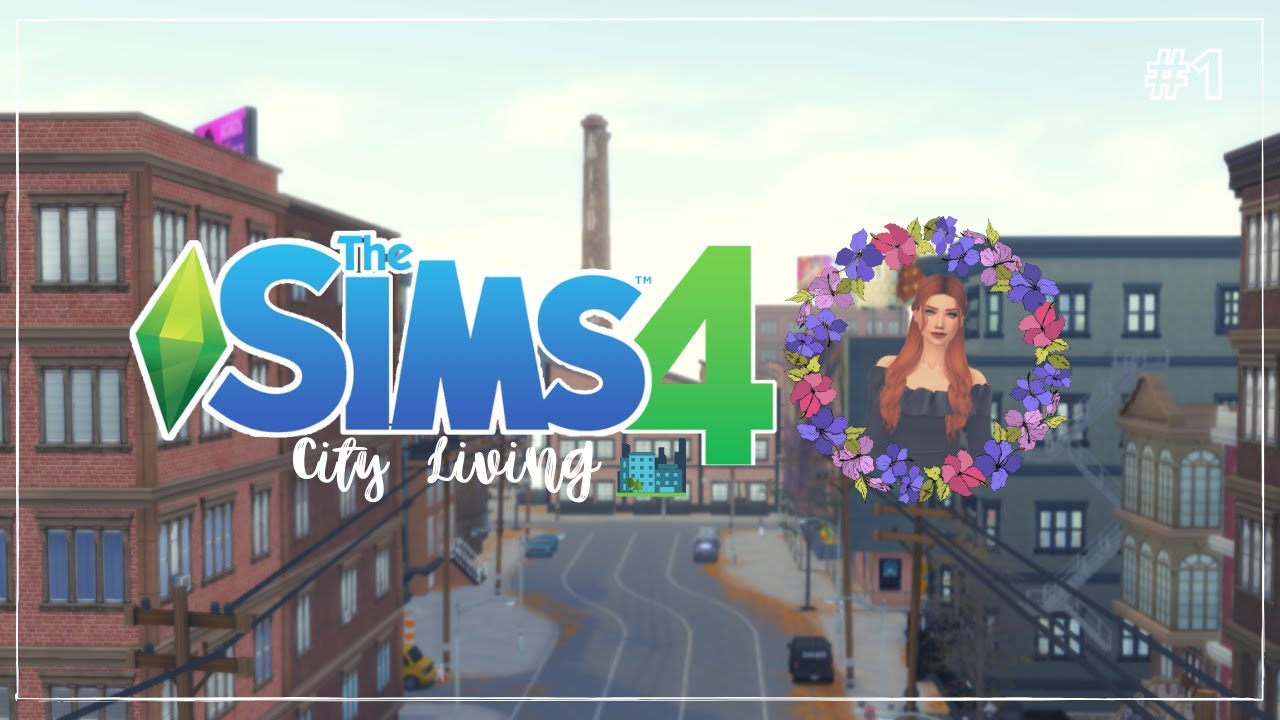 Sims 4: City Living #1 - Moving Day! - YouTube