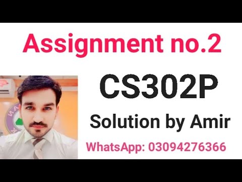 Cs302p Assignment no.2 Solution by Amir| spring 2024 solution - YouTube