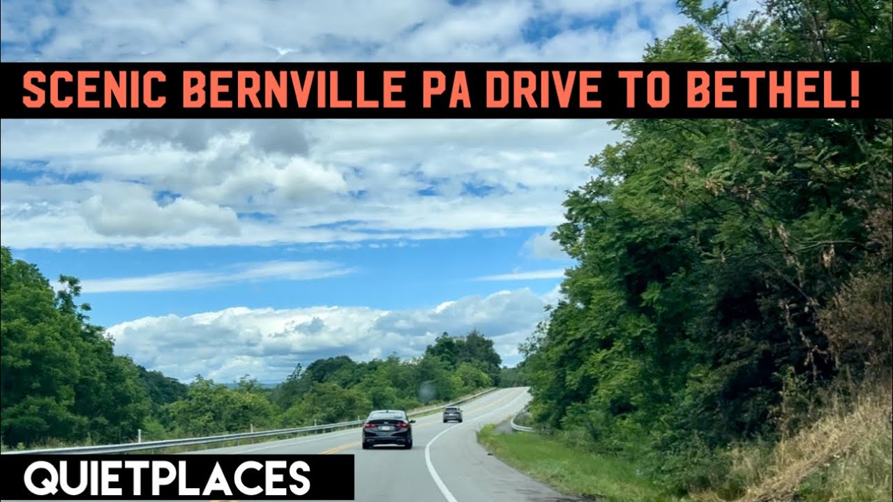 Bernville, Pennsylvania Drive to Bethel! Summer! - YouTube
