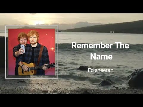 Ed Sheeran - Remember The Name (Lyrics) 🎵 - YouTube
