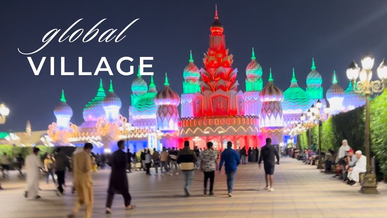 Global Village Dubai , Walking Tour,Mini World, #visitdubai - YouTube