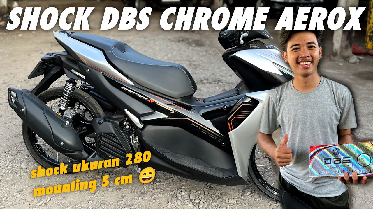 PASANG SHOCK DBS BUAT AEROX NEW EMANG BAGUS LOOKNYA || shock dbs chrome ...