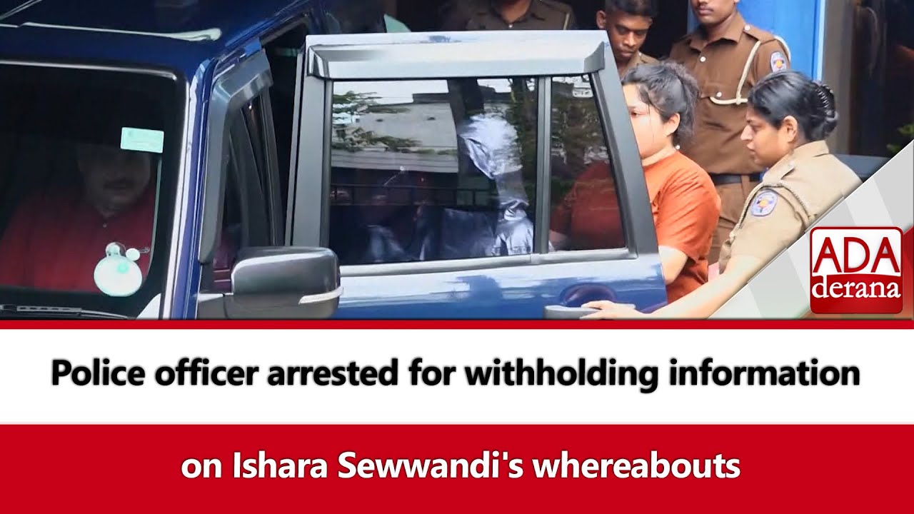 Police officer arrested for withholding information on Ishara Sewwandi ...