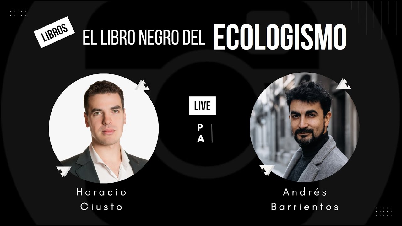 El libro negro del ecologismo | Horacio Giusto y Andrés Barrientos ...