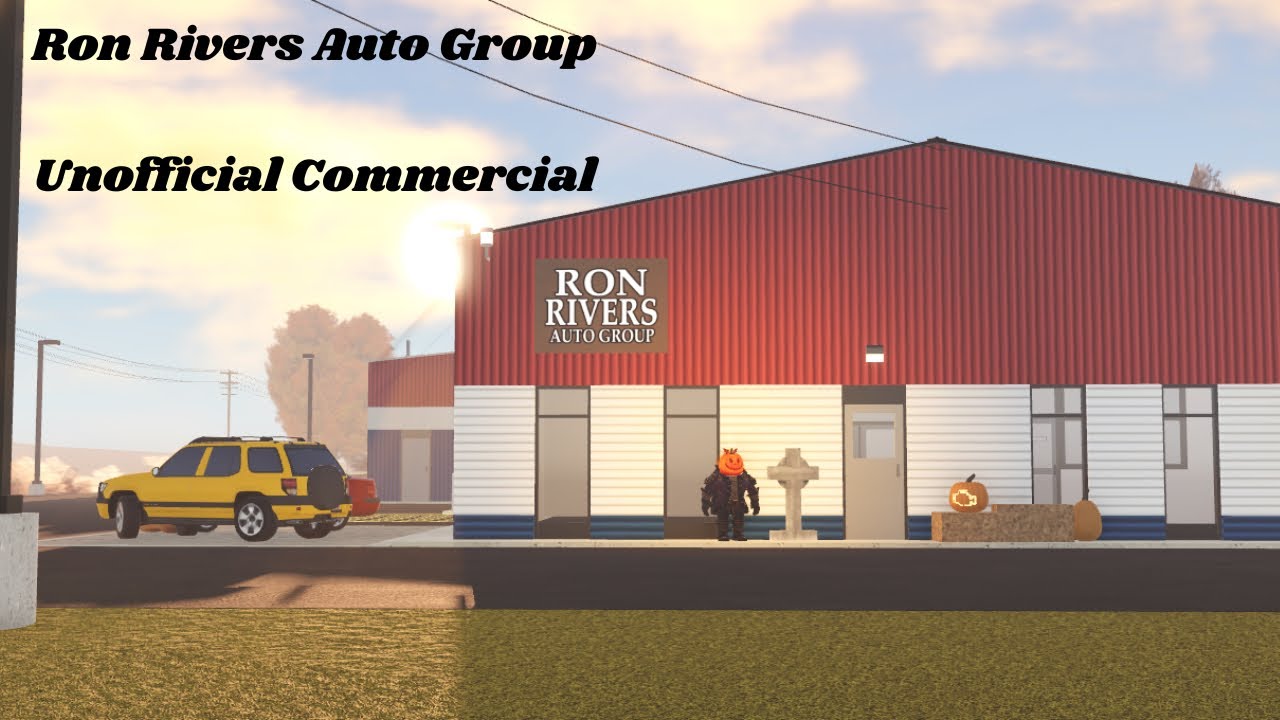 Ron Rivers Auto Group Unofficial Commercial | Roblox Greenville - YouTube
