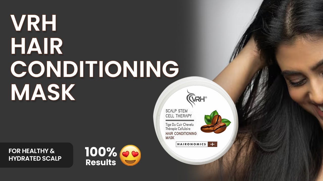 Introducing VRH Hair Conditioning Mask | Deep Nourishing, Hydration ...