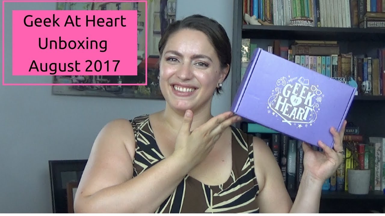 Geek At Heart Unboxing August 2017 - YouTube