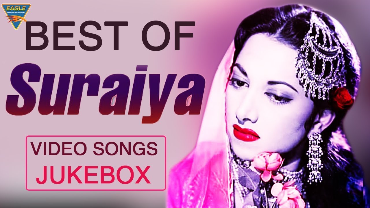 Evergreen Songs | Best Of Suraiya Hits | सुरैया के अच्छा गाने | Video ...