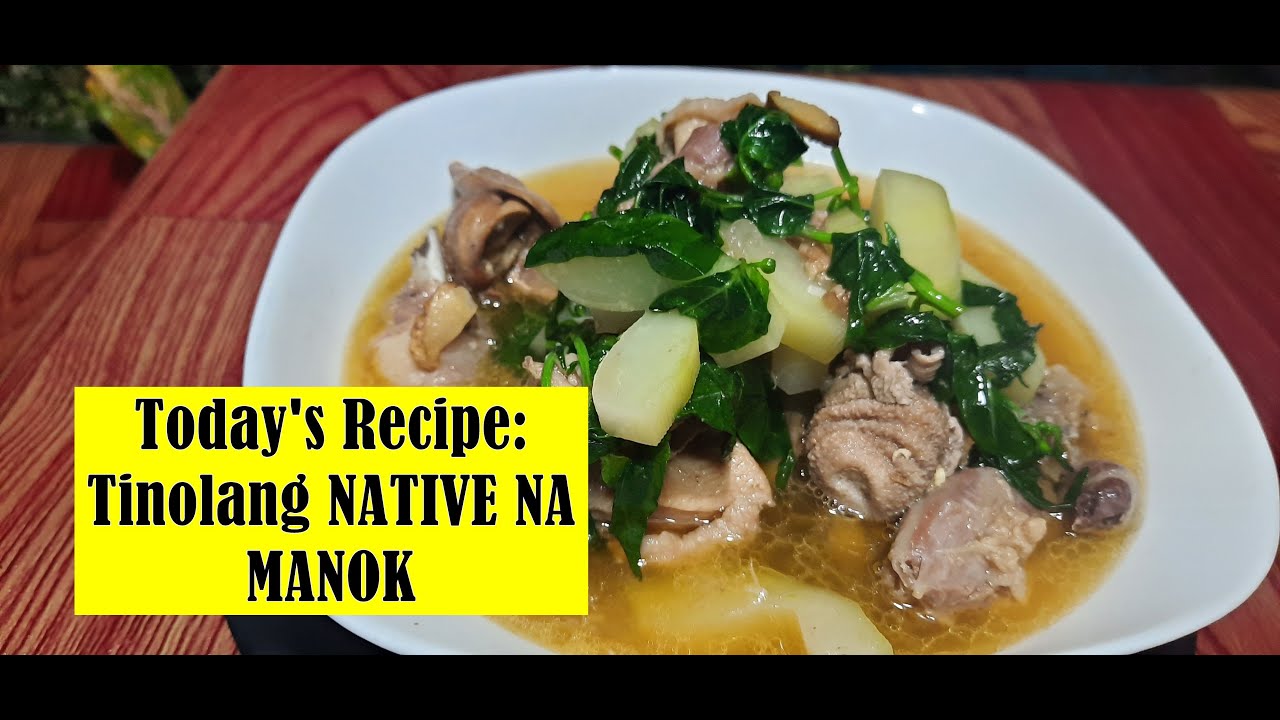 Classic Native Chicken Tinola Recipe-Simple and Delicious - YouTube