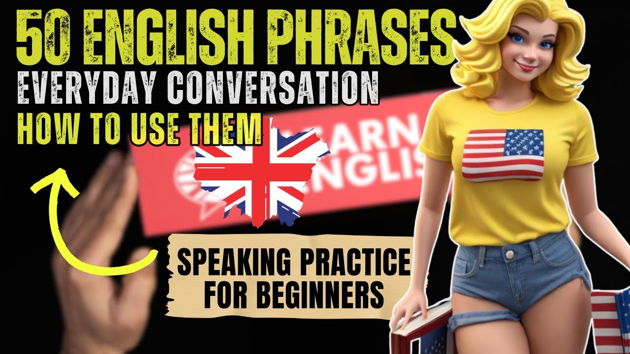 50 Basic English Phrases for Everyday Conversation and How to Use Them ...