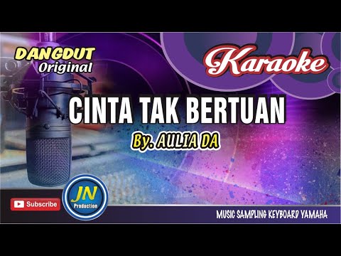 Cinta Tak Bertuan_Karaoke Dangdut Keyboard_By. Aulia DA