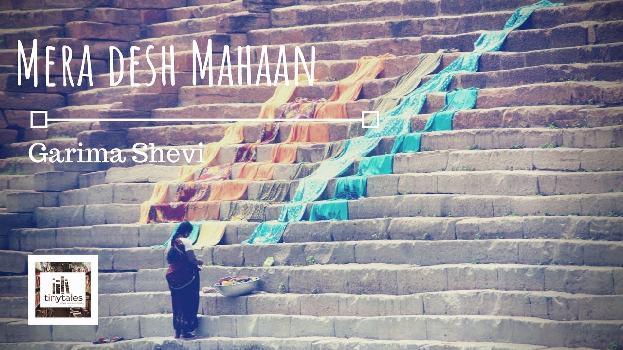 "Mera Desh Mahaan" | Garima Shevi | TinyTales' Ikhlaas Chapter 1 - YouTube