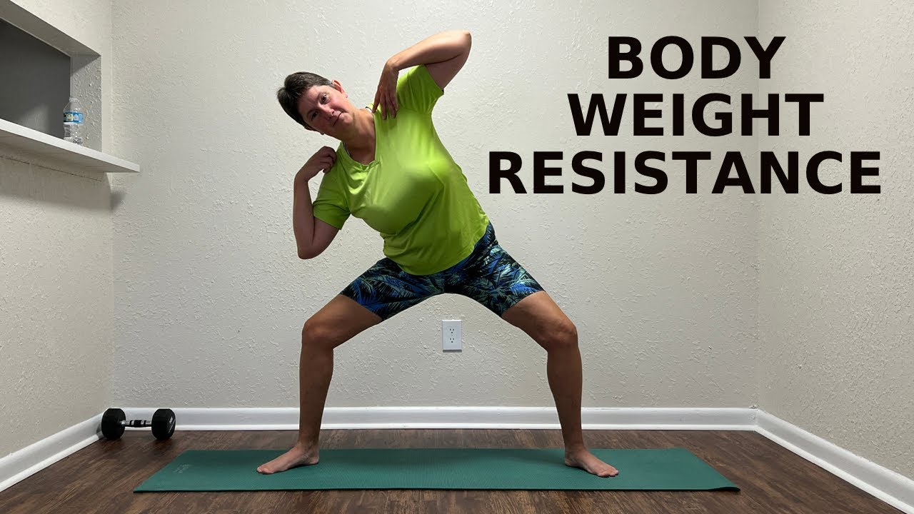 Body Weight Resistance - Strengthen and Tone Your Whole Body in 10 ...