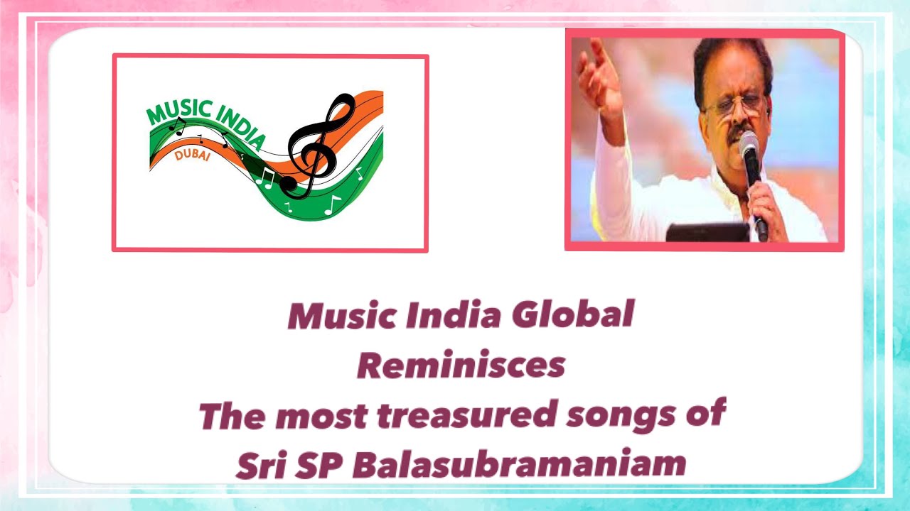Music India Global reminisces the most treasured songs of Sri SP ...