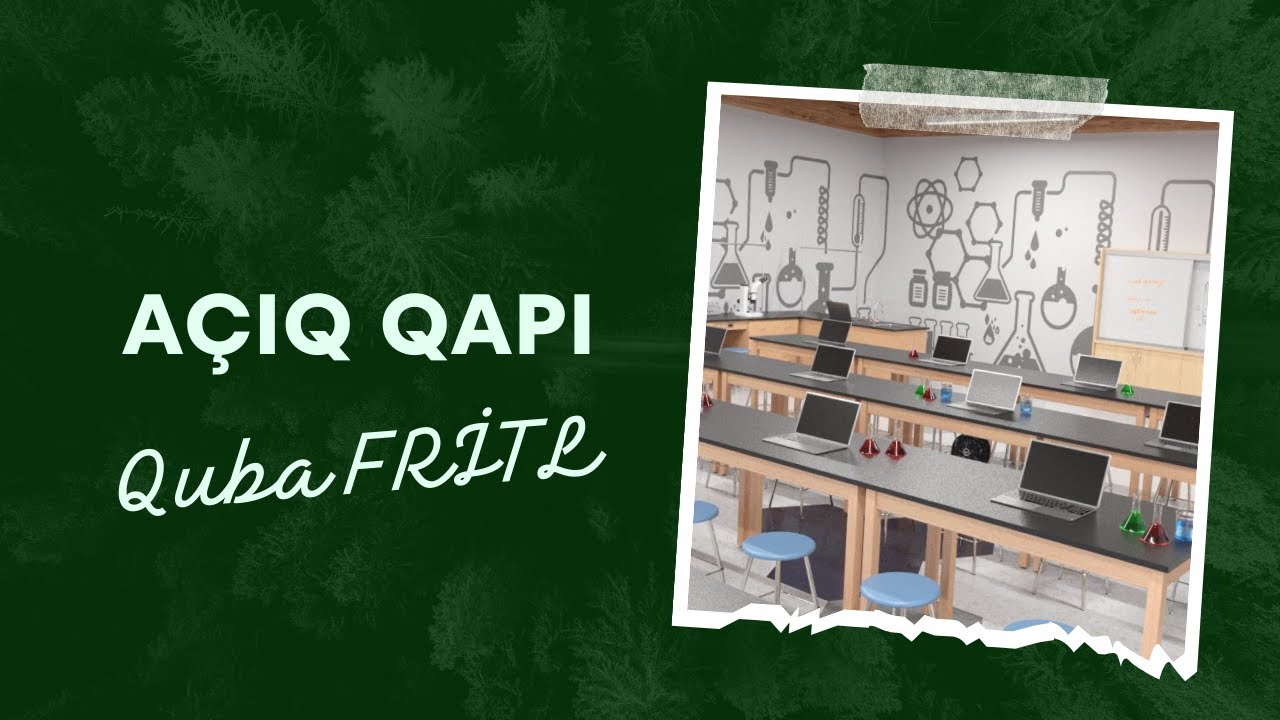 Quba FRİTL Açıq Qapı Günü Kimya Stendləri - YouTube