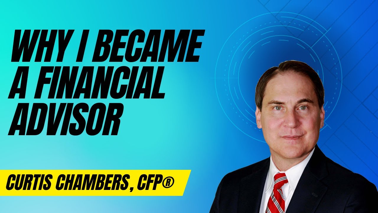 Why I Became a Financial Advisor -- Chambers Financial Group - YouTube