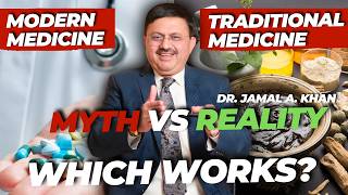 Modern Medicine vs Traditional Medicine | Myth, Science aur Reality Explained by Dr Jamal A Khan