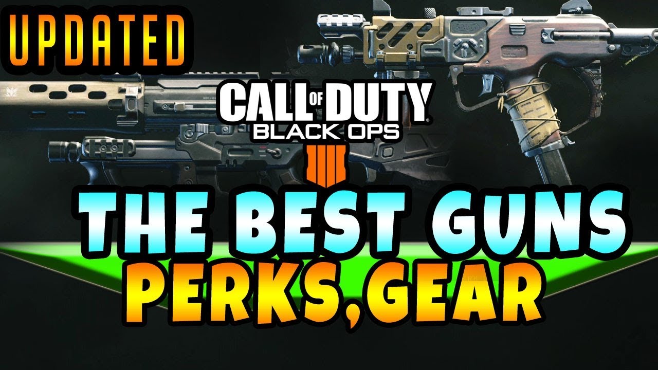 Updated* Best Call of Duty Black Ops 4 Guns, Class Setups, Perks ...