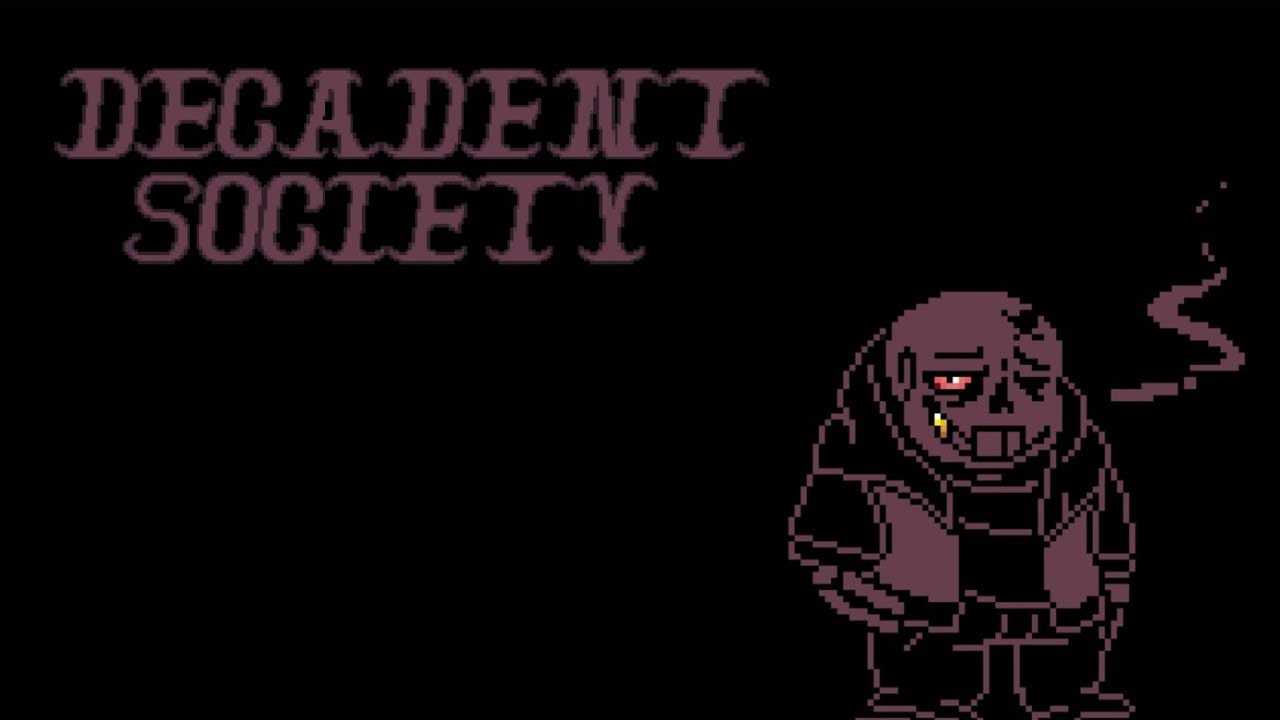Decadent Society Sans Fight // Scratch // - YouTube