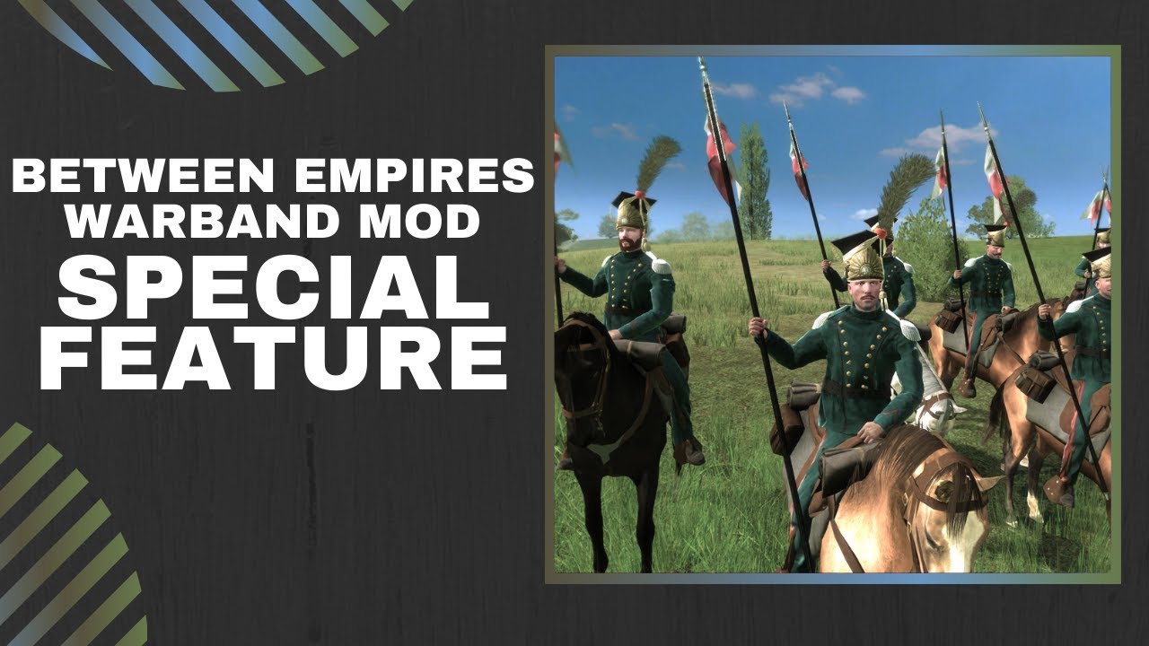 Special Feature Warband Mod Preview | ALL NEW SYSTEMS | BETWEEN EMPIRES ...
