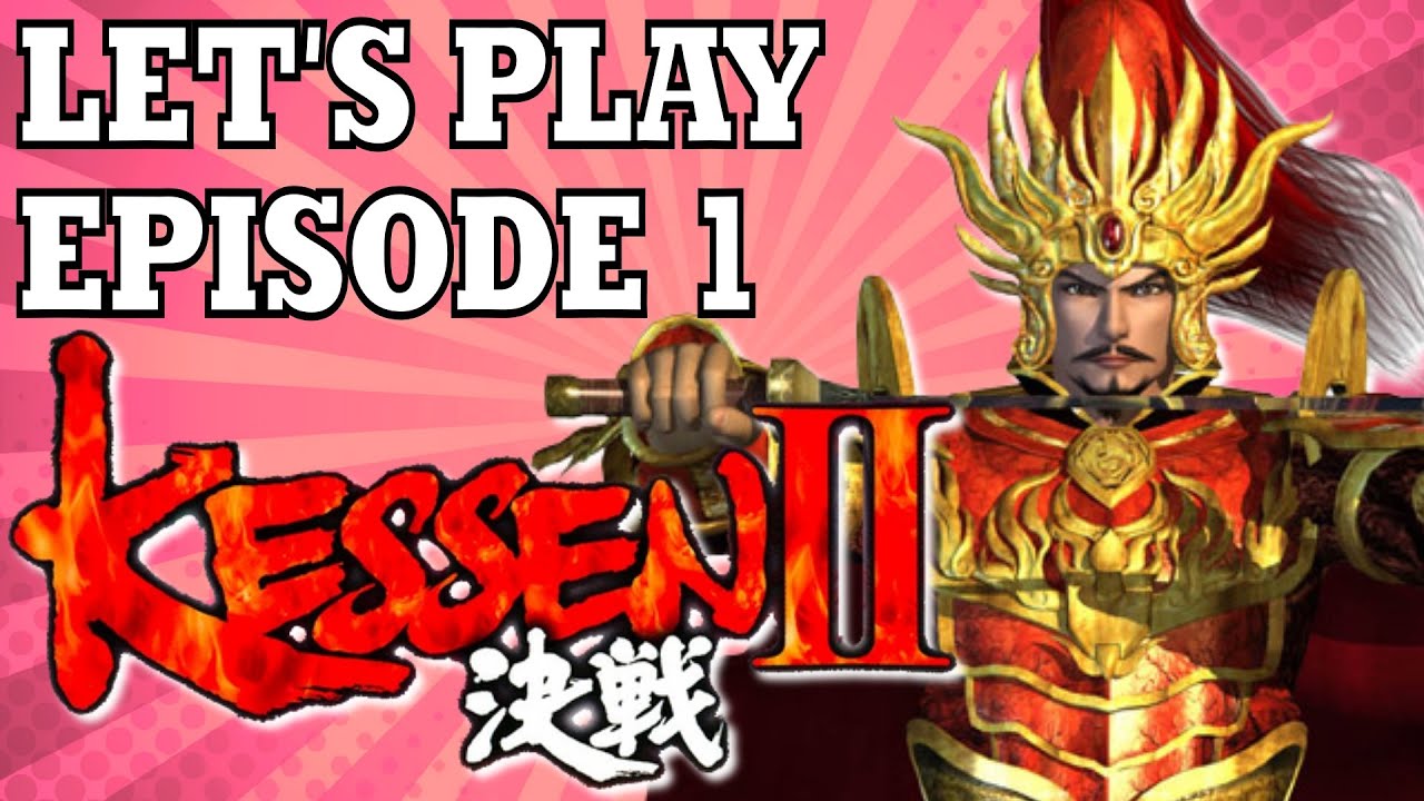 This game is wild! | Kessen II | Let's Play 1 | #MusouMay - YouTube