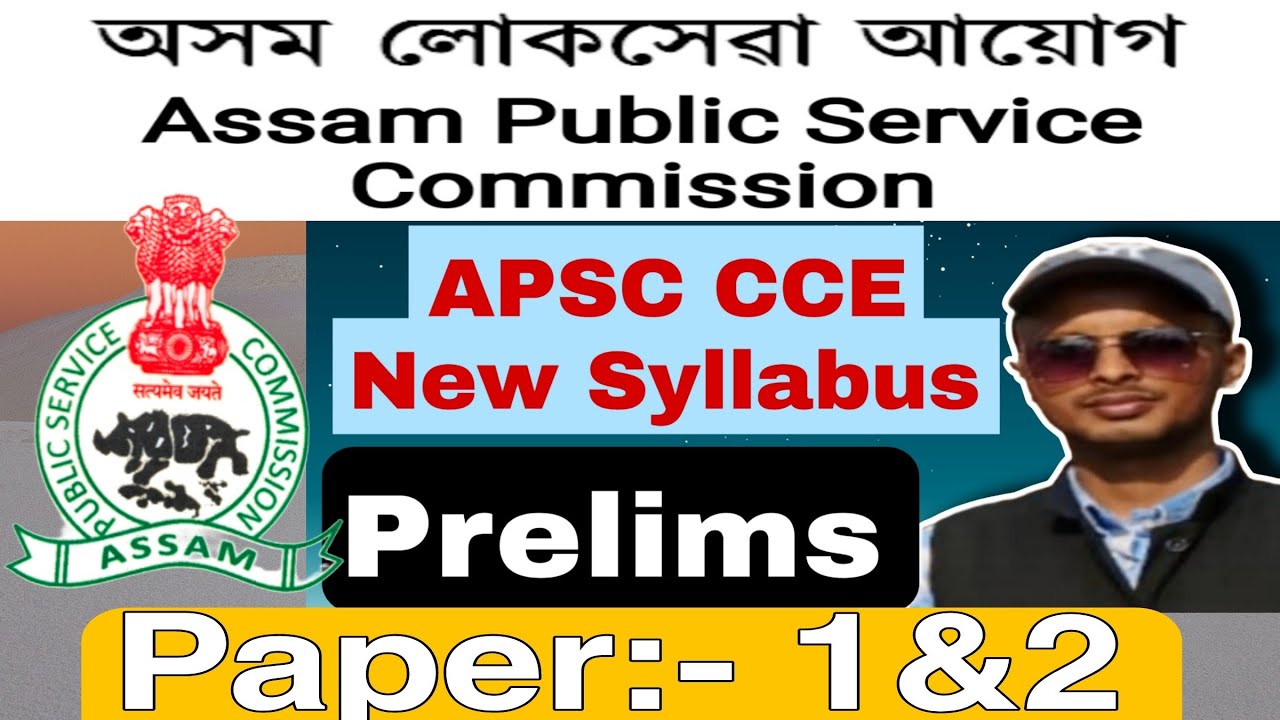APSC New Syllabus & Exam Pattern/Prelims & Mains/APSC CCE Exam/Prelims ...