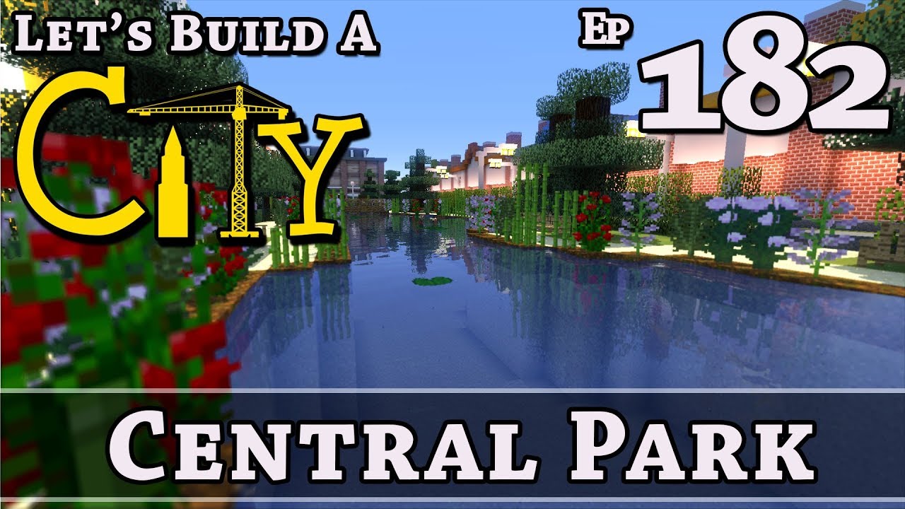 How To Build A City :: Minecraft :: Central Park :: E182 - YouTube