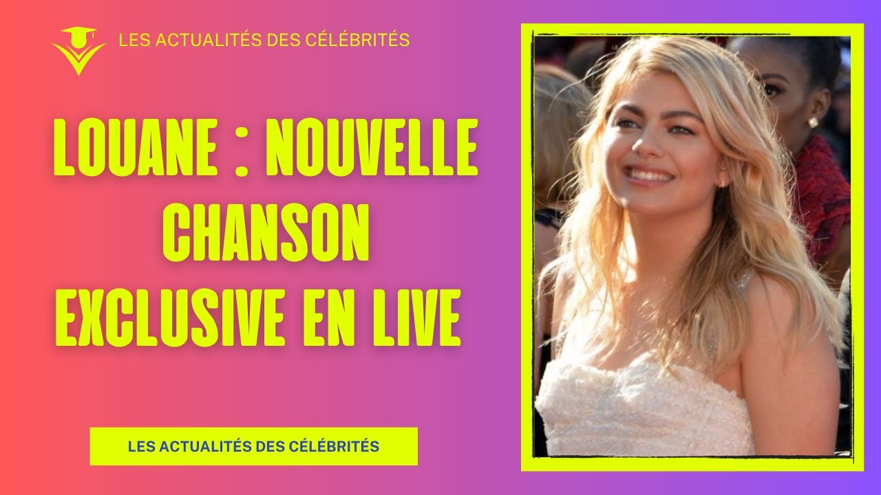 Louane : Découvrez sa nouvelle chanson en live - YouTube