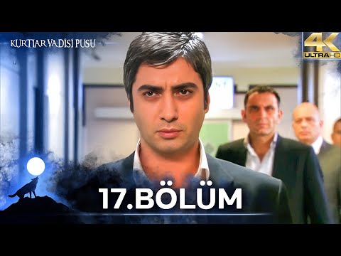 Kurtlar Vadisi Pusu - 17. Bölüm 4K ULTRA HD