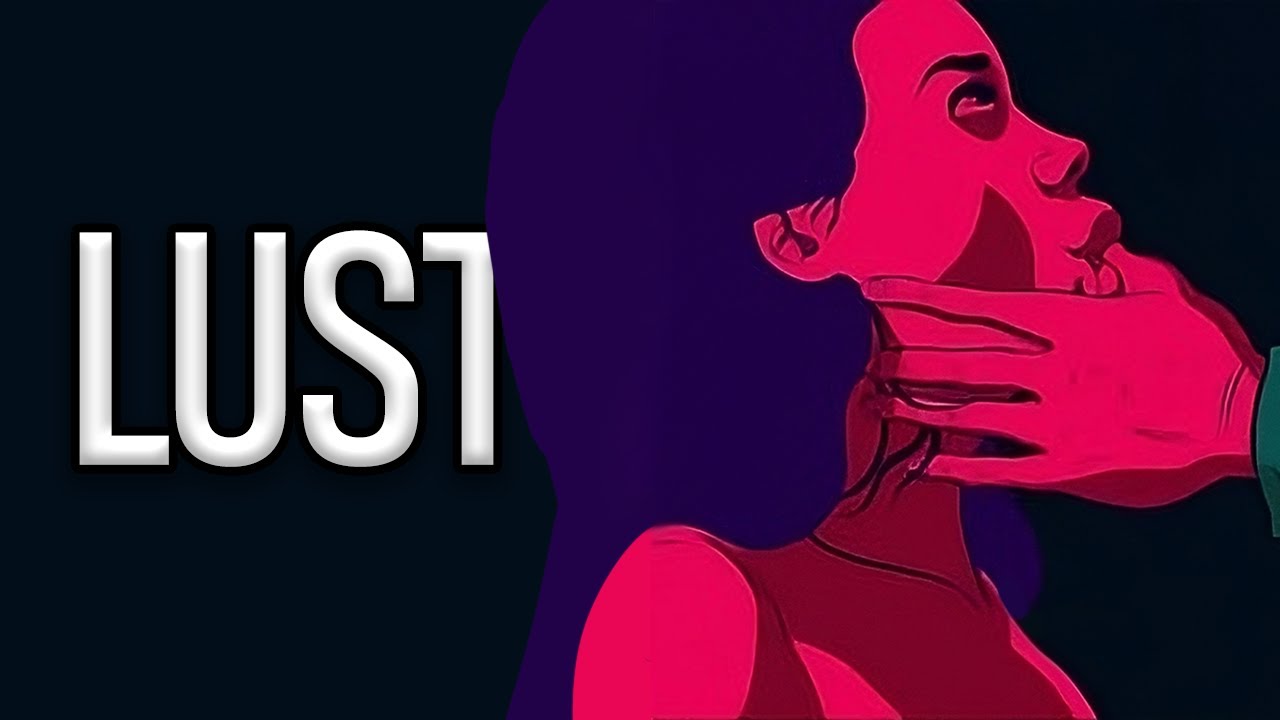 LUST - YouTube
