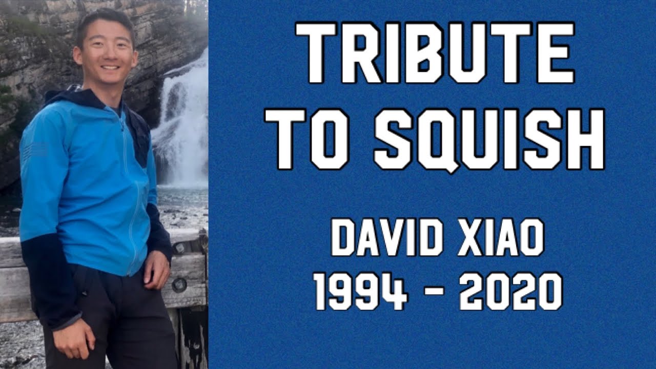 Tribute to Squish - Rest in Power David Xiao - YouTube