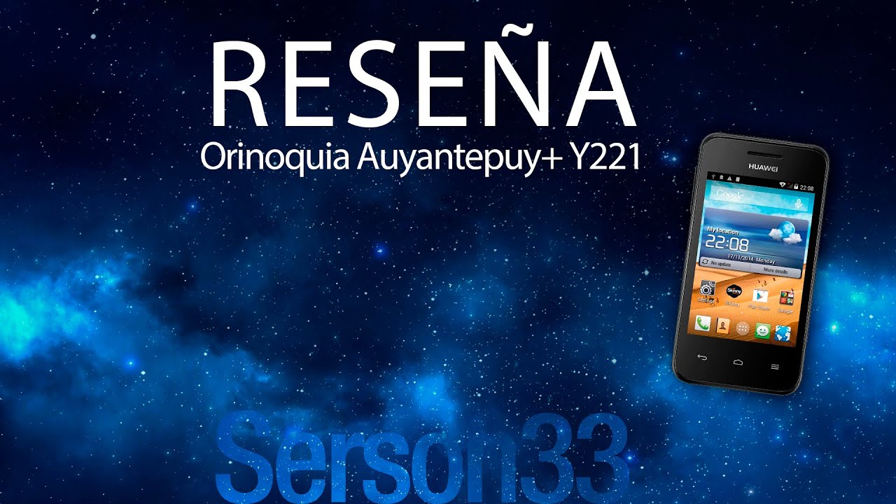 Revision a fondo - Huawei Ascend Y221 (Orinoquia AuyanTepuy+) - YouTube