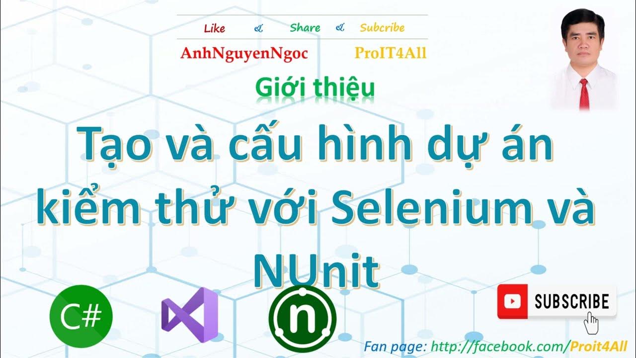 Lab 5.B1. Tạo và cấu hình dự án kiểm thử UI với Selenium và NUnit - YouTube