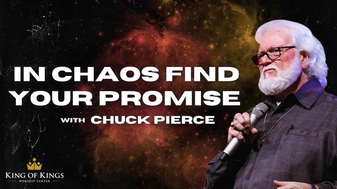 5/5/2024 - Chuck Pierce: In Chaos Find Your Promise - YouTube