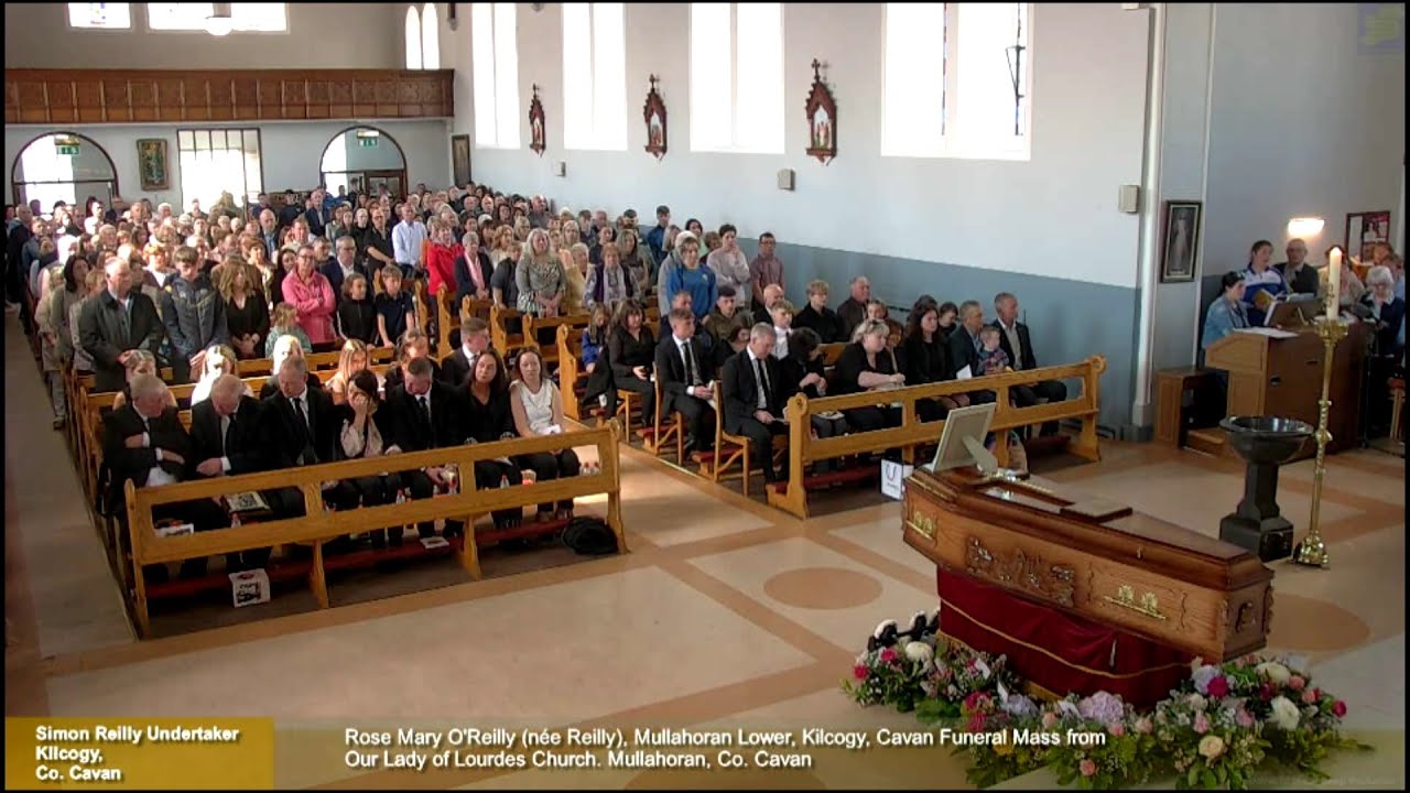 Rose Mary O'Reilly, Mullahoran Funeral Mass from Our Lady of Lourdes ...