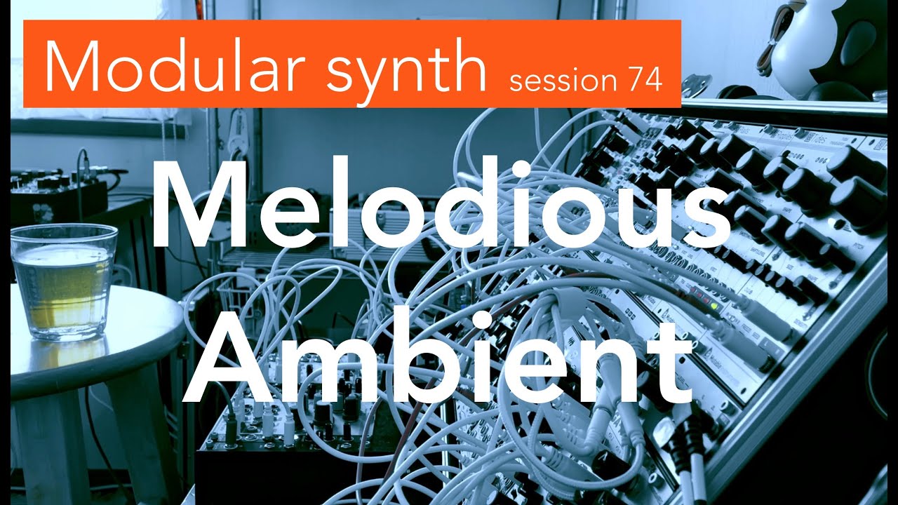 Modular Synth Session #74 Melodious Ambient. Using Pamela Pro Beads ...