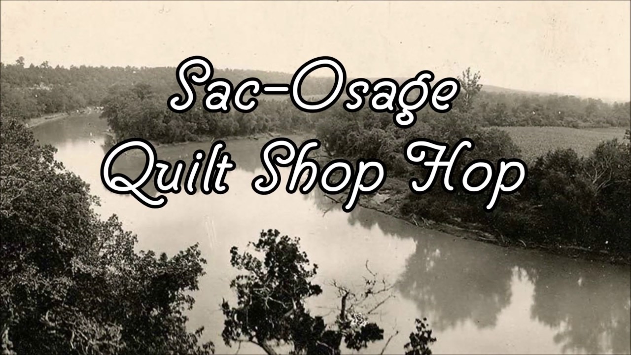 Sac Osage Shop Hop - YouTube