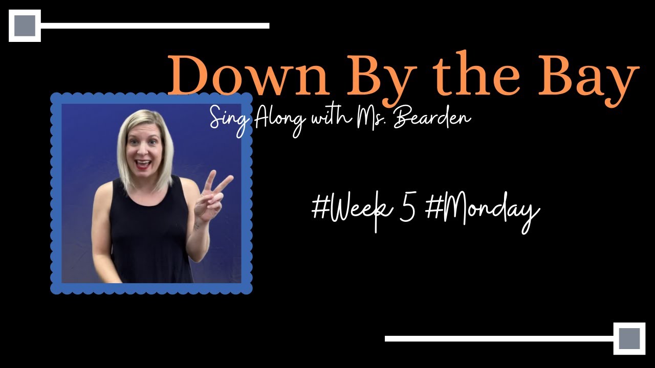 Down By the Bay - Sing Along! - Week 5 Monday - YouTube