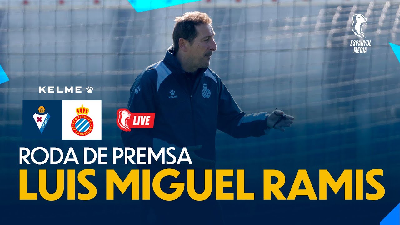 🔴 LIVE | 🎥 Roda de premsa de Luis Miguel Ramis prèvia a l’Eibar 🆚 ...